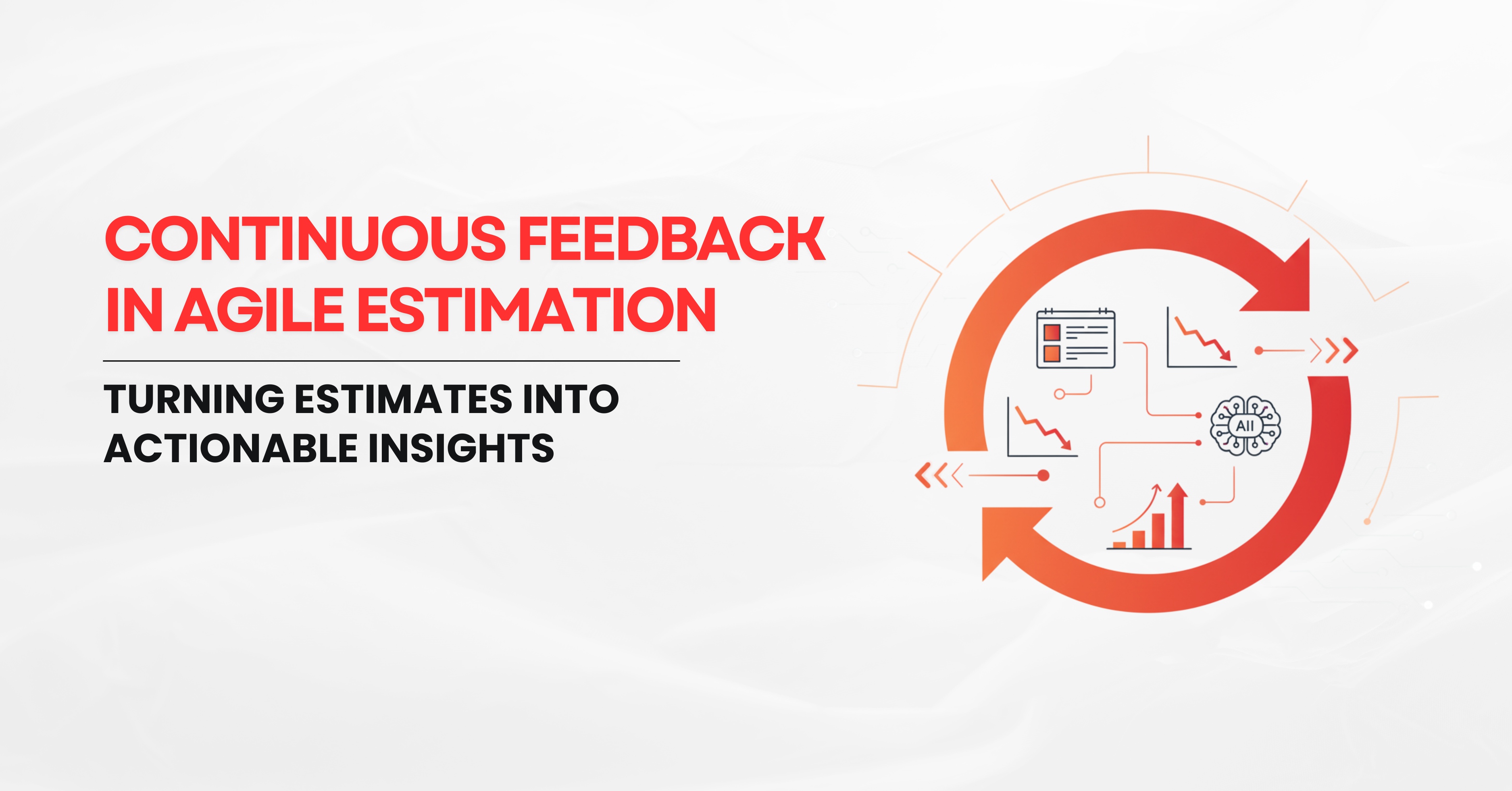 Importance of Continuous Feedback in Agile Estimation